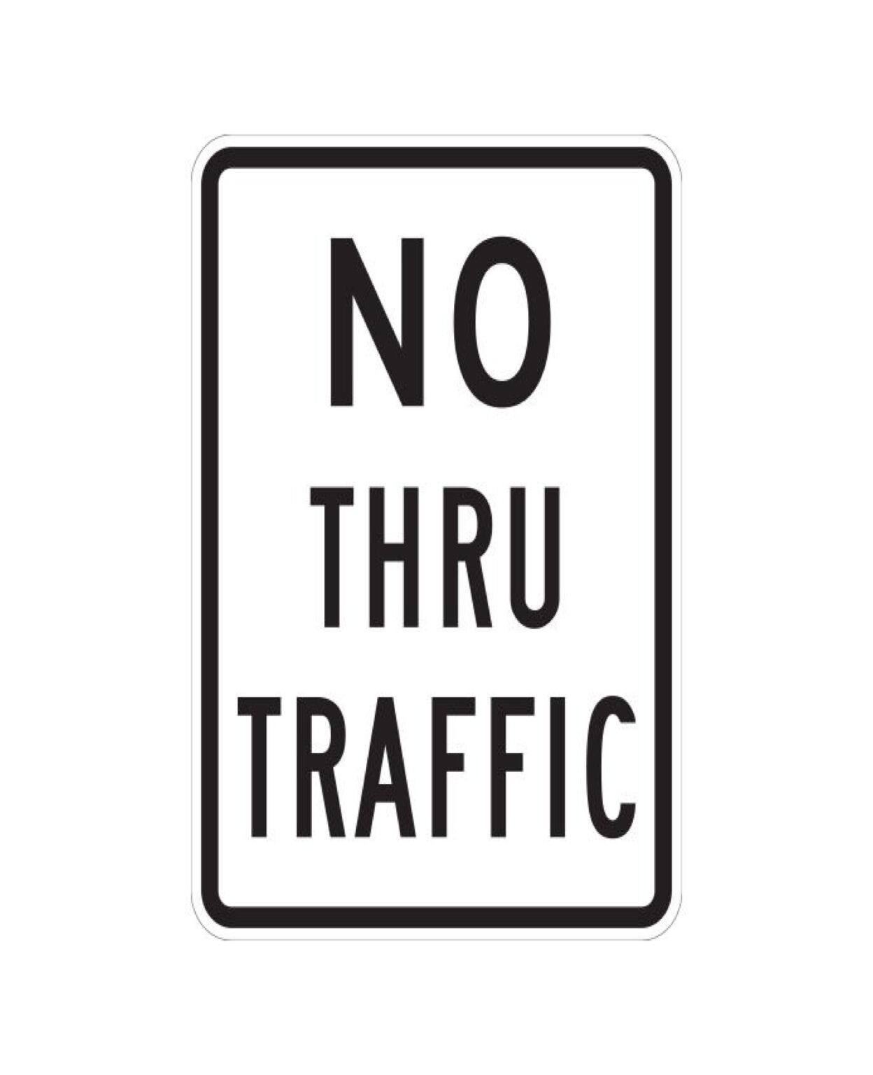 NO THRU TRAFFIC 18in X24in – Custom Sign Printing Company | Best ...