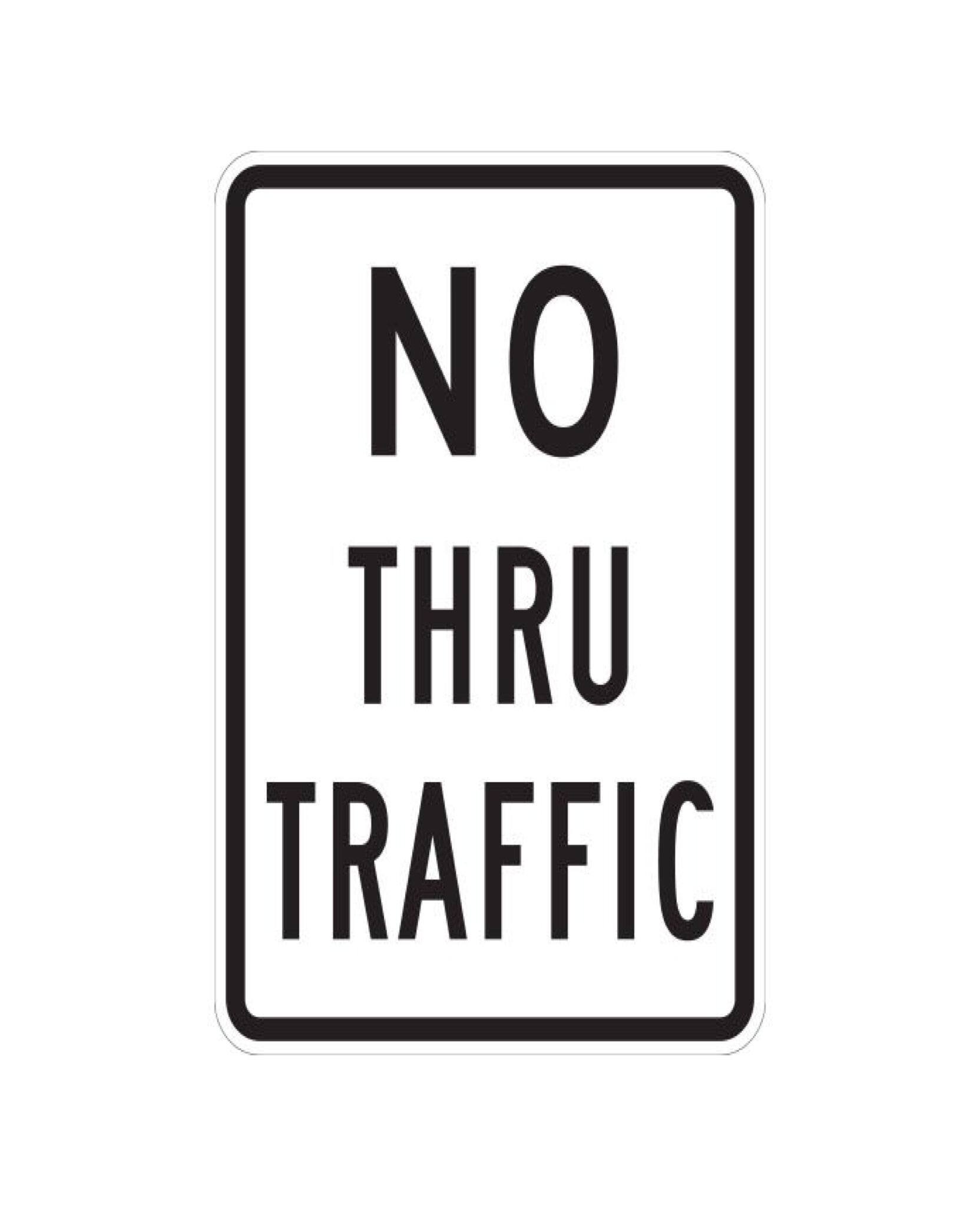 NO THRU TRAFFIC 18in X24in – Custom Sign Printing Company | Best ...